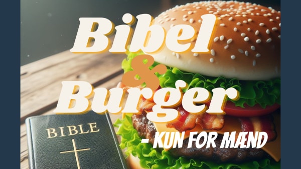 Bibel og burger - en aften for mænd | ugeavisen.dk